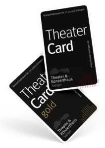 TheaterCard - Theater & Konzerthaus Solingen